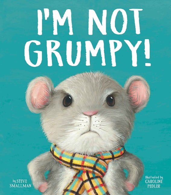 I'm Not Grumpy! (Hardcover) - Walmart.com
