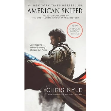 American Sniper : The Autobiography of the Most Lethal Sniper in U.S. Military History ...