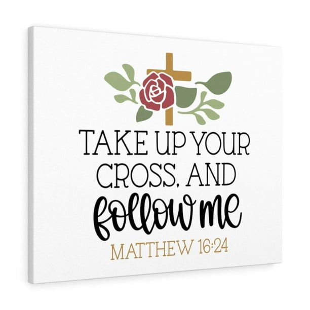Scripture Walls Follow Matthew 16:24 Bible Verse Canvas Christian Wall ...