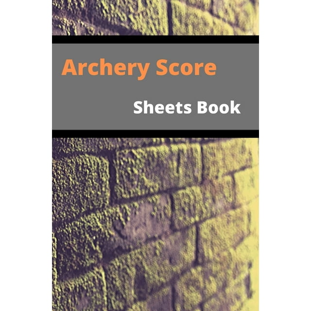 Archery Score Sheets Book : Score Cards for Archery Competitions ...