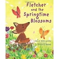 Fletcher and the Springtime Blossoms: A Springtime Book for Kids ...