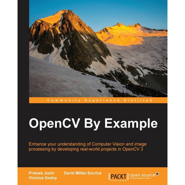 OpenCV By Example : Enhance your understanding of Computer Vision and ...