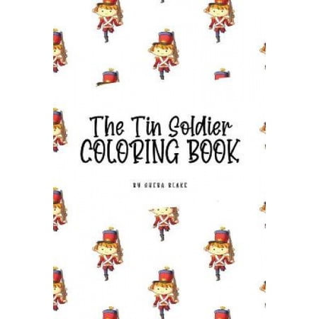The Tin Soldier Coloring Book for Children (6x9 Coloring Book ...
