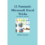 Microsoft Excel Guide for Success: Learn the Most Helpful Formulas, Functions, and Charts to ...