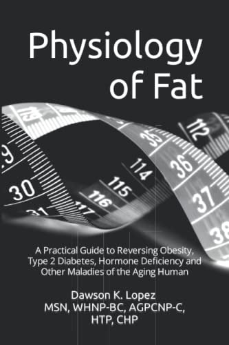 Pre-Owned Physiology of Fat: A Practical Guide to Reversing Obesity ...