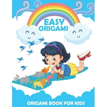 Origami Book for Beginners: A Guide to Craft 25 Easy Paper Folding ...