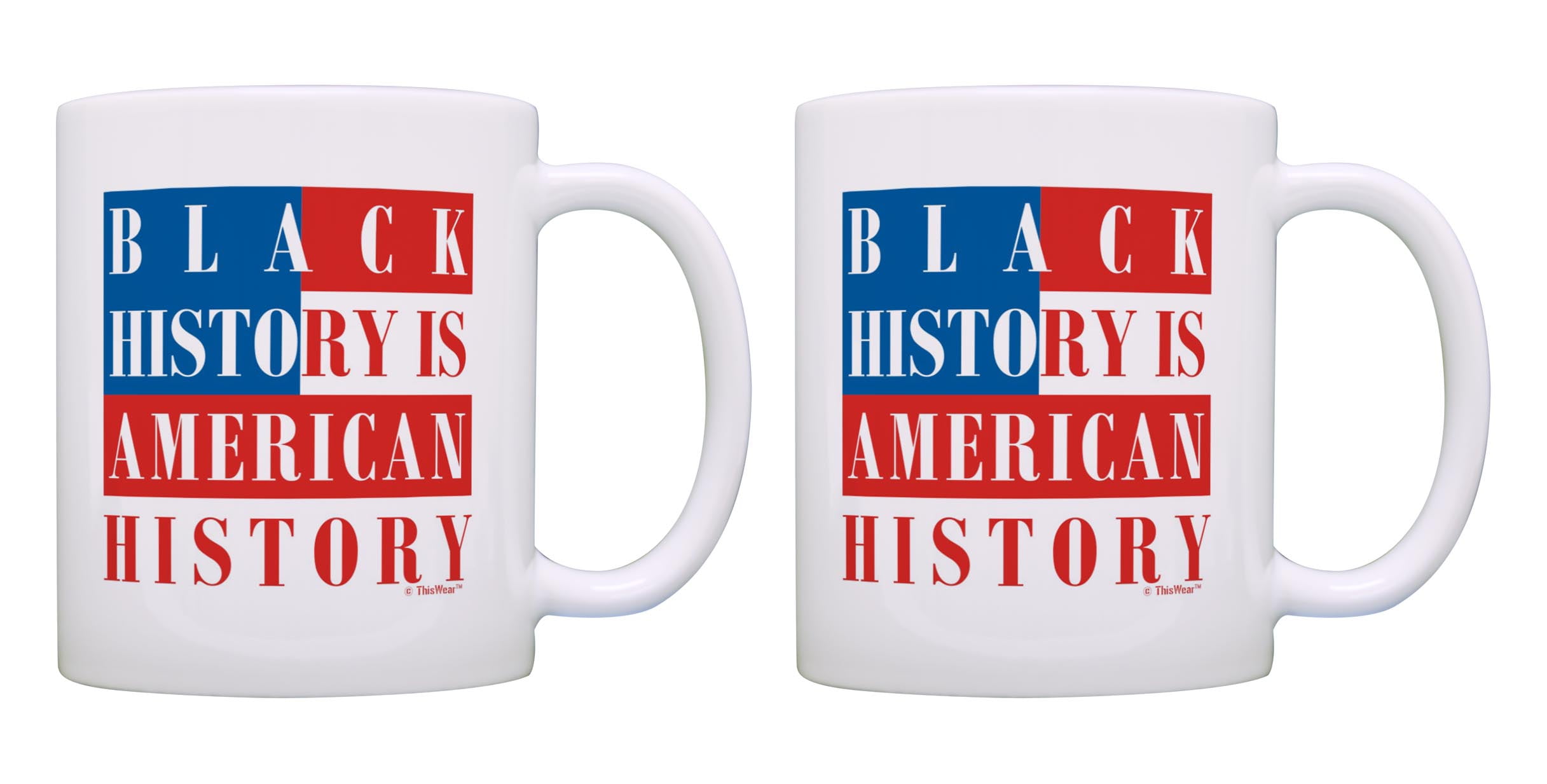 ThisWear Historical Black History Mug Black History Is American History ...