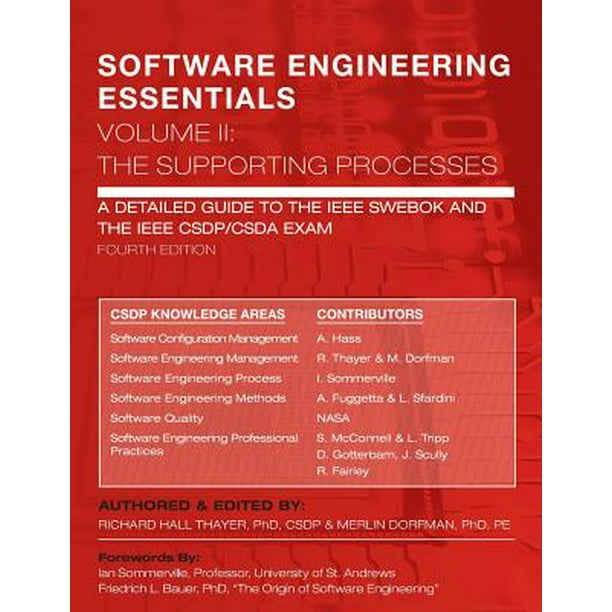 SOFTWARE ENGINEERING ESSENTIALS, Volume II : The Supporting Processes ...