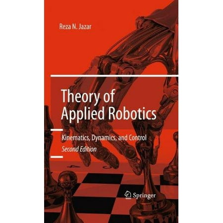 Theory of Applied Robotics: Kinematics, Dynamics, and Control | Walmart Canada
