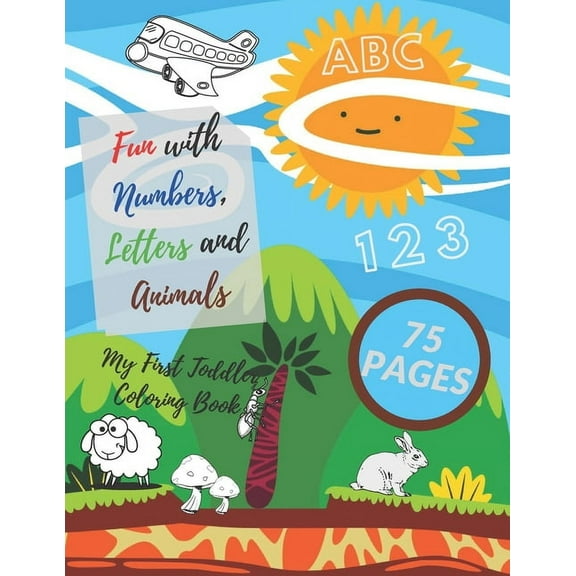 My first toddler coloring book: Practice for Kids and Fun with Numbers ...