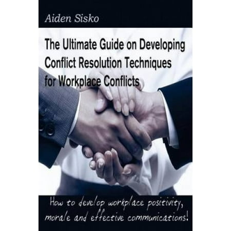 The Ultimate Guide on Developing Conflict Resolution Techniques for ...