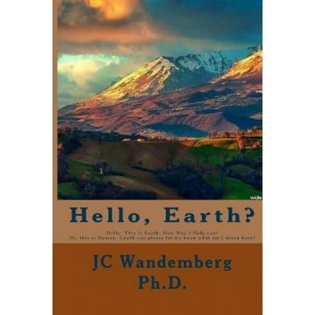 Hello Earth?: This Is Earth. How May I Help You? | Walmart Canada