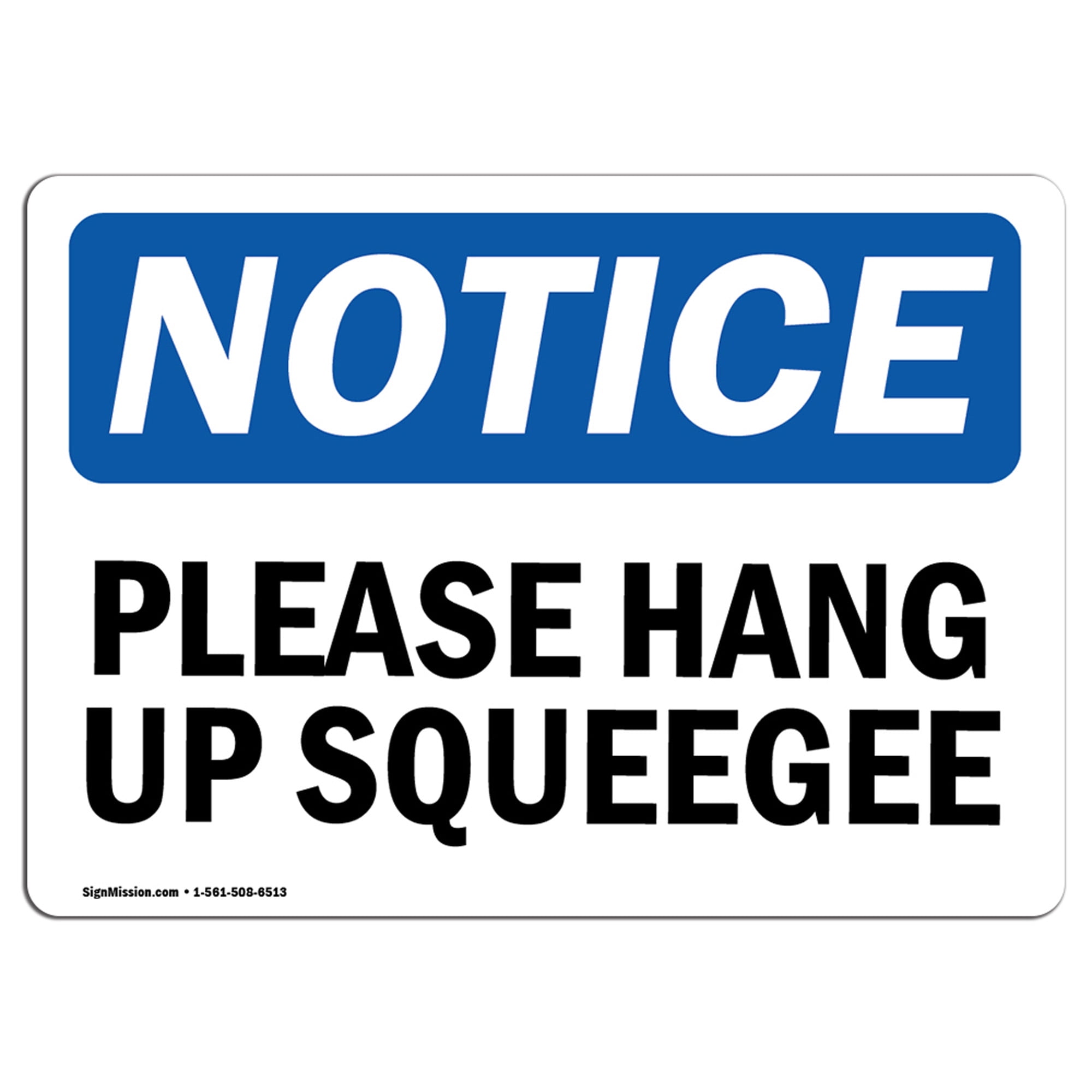 OSHA Notice - Please Hang Up Squeegee Sign | Heavy Duty Sign or Label ...