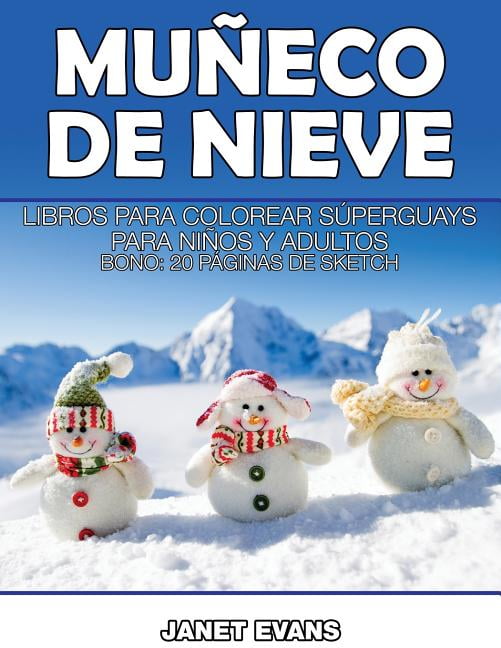 Muneco de Nieve : Libros Para Colorear Superguays Para Ninos y Adultos ...