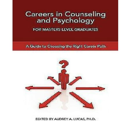 Careers in Counseling and Psychology for Masters Level Graduates: A ...