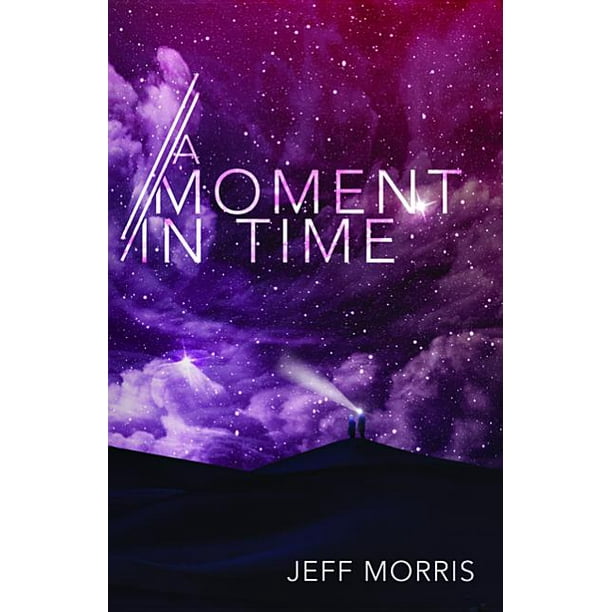 A Moment in Time (Paperback) - Walmart.com - Walmart.com