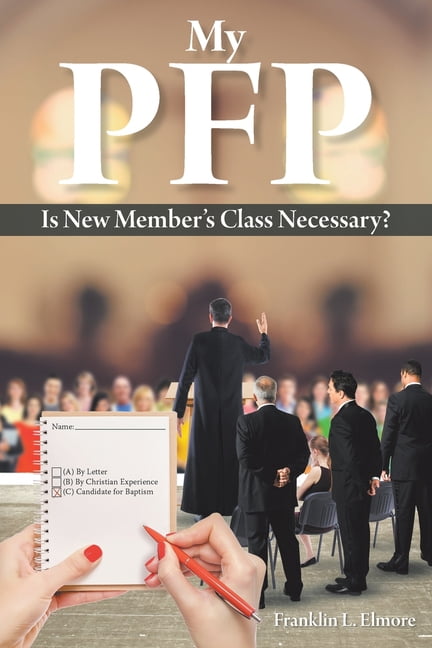 My PFP: Is New Member's Class Necessary? (Paperback) - Walmart.com