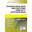 The Psychiatric-Mental Health Nurse Practitioner Certification Review ...