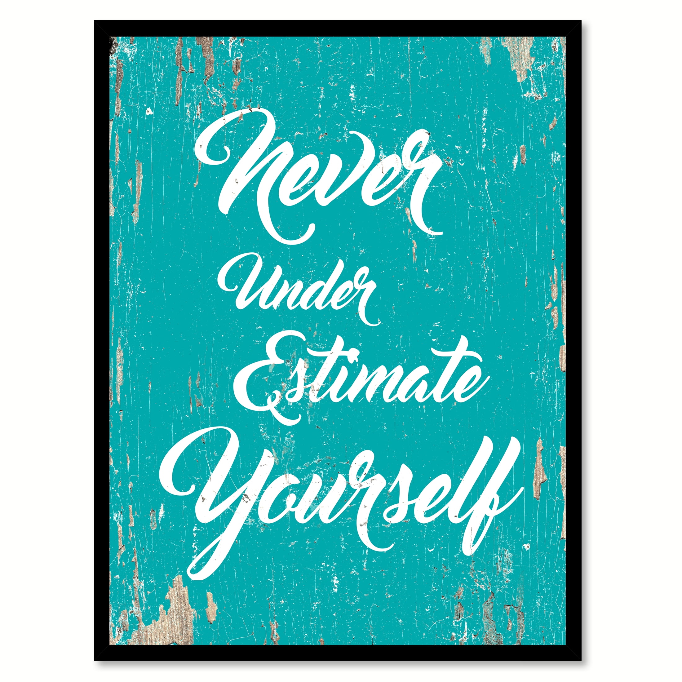 Never underestimate yourself Quote Saying Aqua Canvas Print with ...