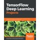 TensorFlow Deep Learning Projects : 10 real-world projects on computer ...