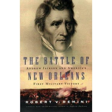 Glorious Victory : Andrew Jackson and the Battle of New Orleans ...