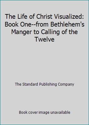 Pre-Owned The Life of Christ Visualized: Book One--from Bethlehem's ...