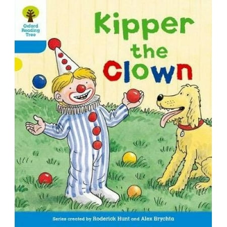 Oxford Reading Tree: Level 3: More Stories A: Kipper the Clown (Oxford ...