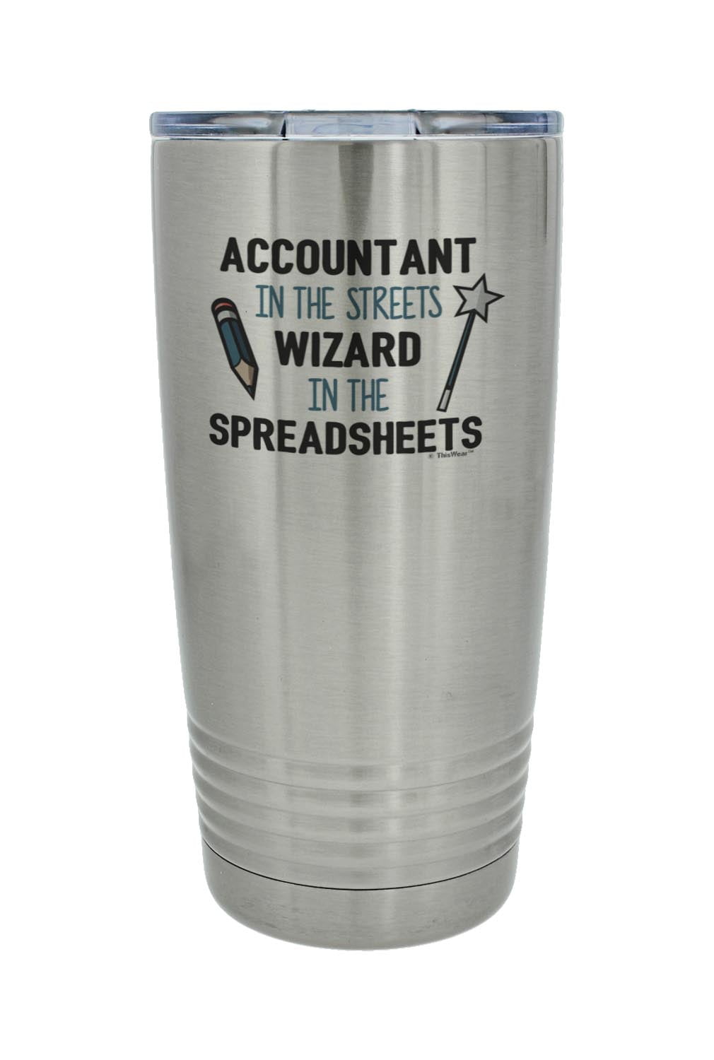 ThisWear Accountant in The Streets Wizard in The Spreadsheets 20oz ...