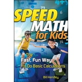 Speed Math for Kids : The Fast, Fun Way to Do Basic Calculations ...
