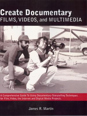 Pre-Owned Create Documentary Films, Videos, and Multimedia: A ...