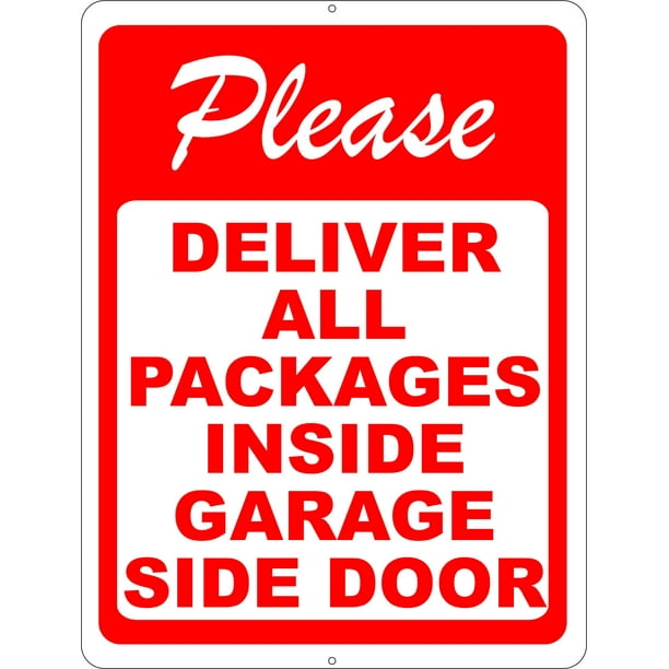 Please Deliver All Packages Inside Garage Side Door Sign - Walmart.com