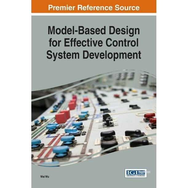 Model Based Design For Effective Control System Development Hardcover