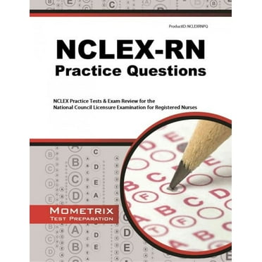 NCLEX-RN Practice Test Questions 2019 And 2020: NCLEX RN Review Book ...