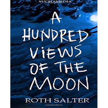 A Hundred Views of the Moon | Walmart Canada