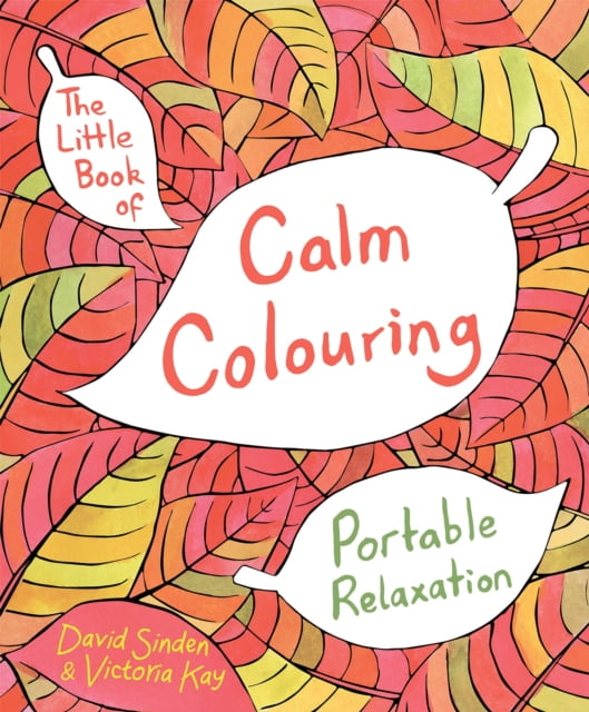 The Little Book of Calm Colouring: Portable Relaxation - Walmart.com