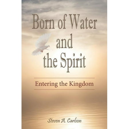 Born of Water and the Spirit: Entering the Kingdom | Walmart Canada