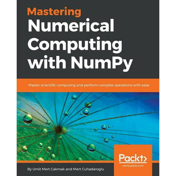 Mastering Numerical Computing with NumPy (Paperback) - Walmart.com