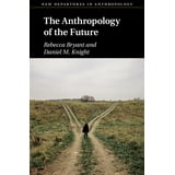 New Departures in Anthropology: The Anthropology of the Future ...