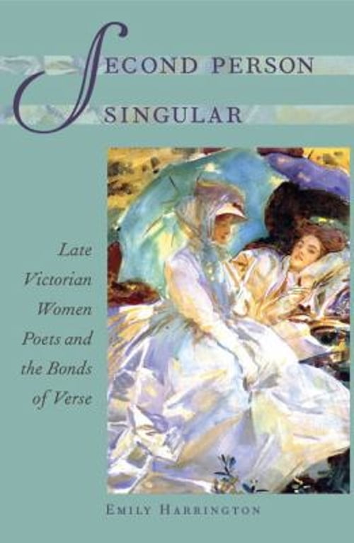 Pre-Owned Second Person Singular : Late Victorian Women Poets and the ...