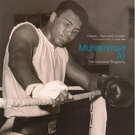 Muhammad Ali: An Illustrated Biography | Walmart Canada
