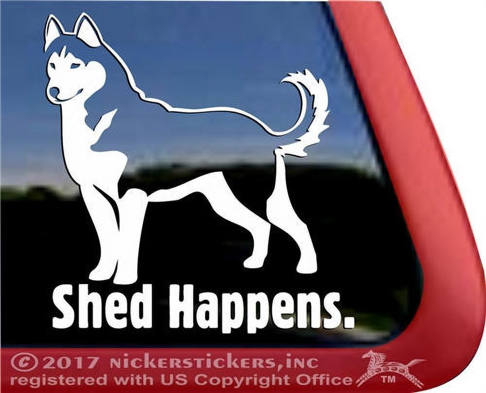 Shed Happens | High Quality Vinyl Siberian Husky Dog Window Decal ...