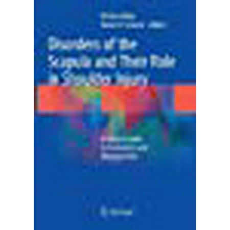 Disorders of the Scapula and Their Role in Shoulder Injury: A Clinical ...