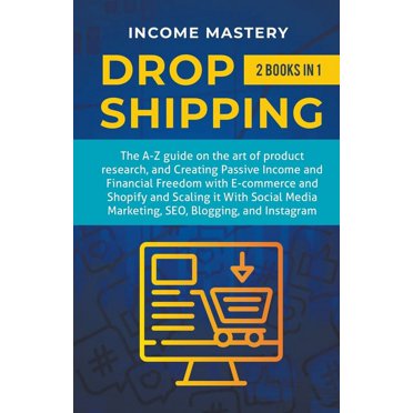 Dropshipping : Master the Art of Product Research and Find the Most Profitable Private Label ...