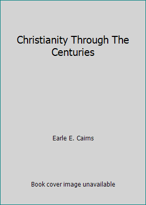 Pre-Owned Christianity Through The Centuries (Hardcover) 0310222400 ...