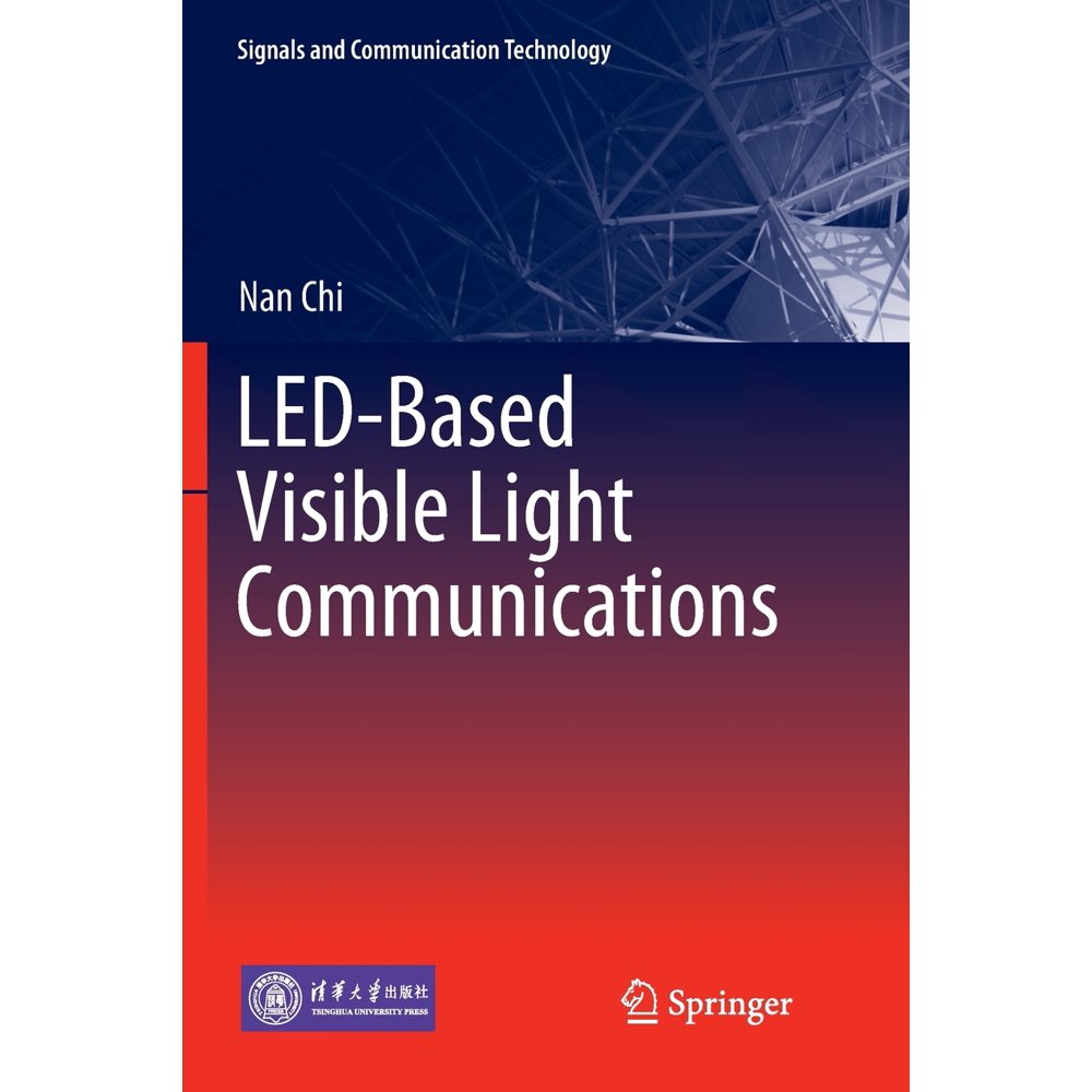 Signals And Communication Technology Led Based Visible Light Communications Paperback