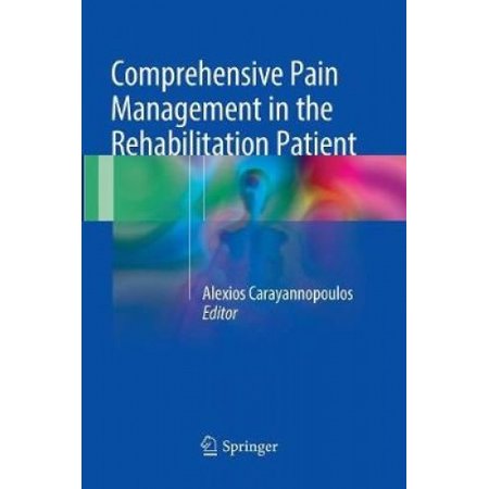 Comprehensive Pain Management in the Rehabilitation Patient | Walmart ...