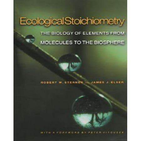 Ecological Stoichiometry: The Biology of Elements from Molecules to the ...