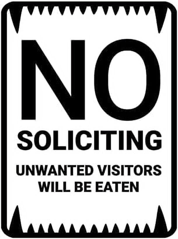 Portrait Round No Soliciting Unwanted Visitors Will Be Eaten Sign ...