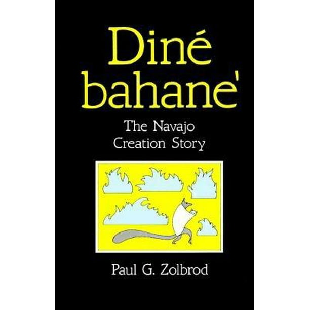 Navajo Creation Story: Diné Bahane' : The Navajo Creation Story ...