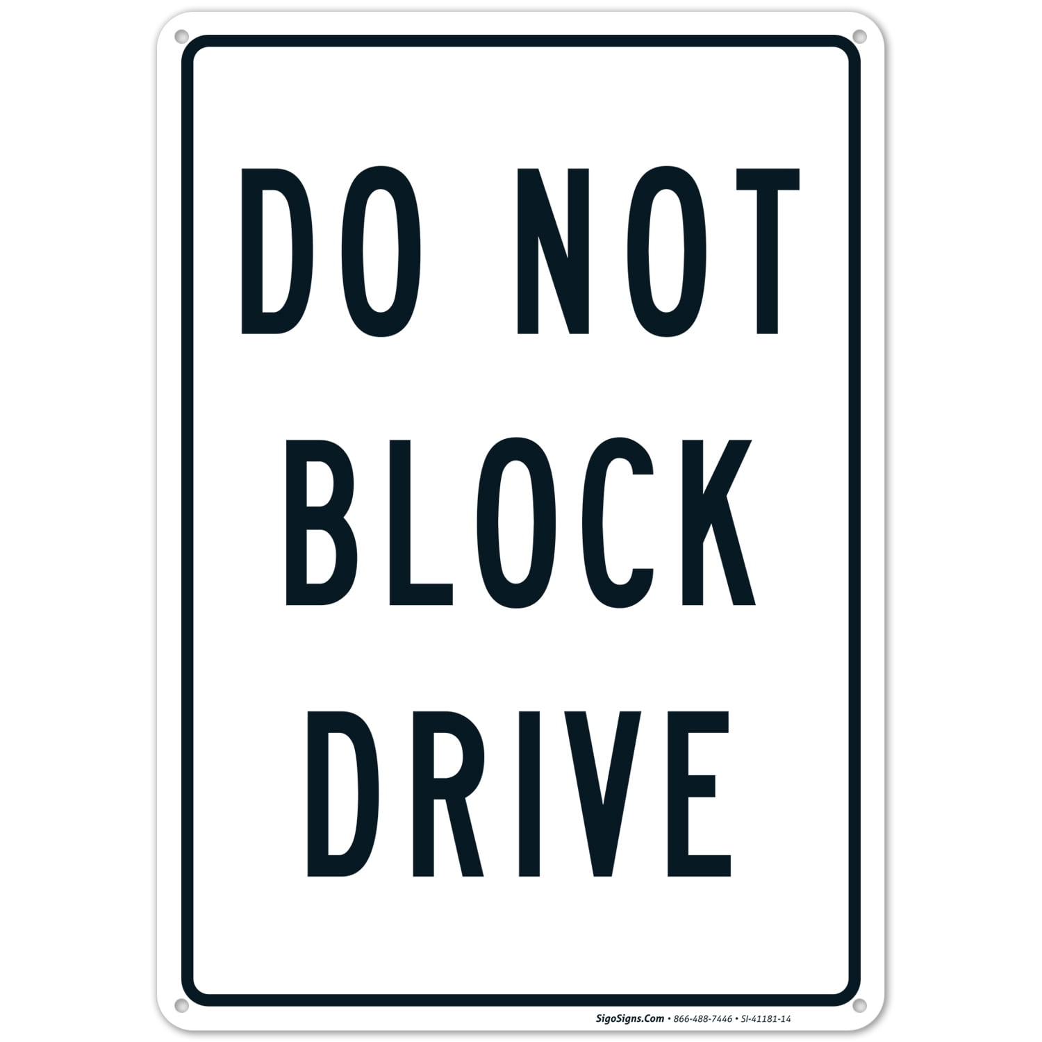 Do Not Block Drive Sign, 10x14 Aluminum - Walmart.com